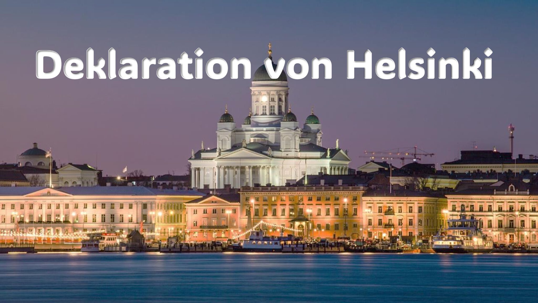 Deklaration von Helsinki | GCP and more Lexikon